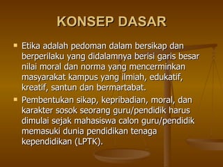 ETIKA PROFESI PENDIDIK DAN TENAGA KEPENDIDIKAN | PPT