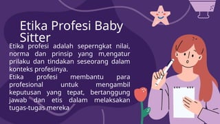 Etika Profesi dan Kewenangan Baby Sitter.pptx