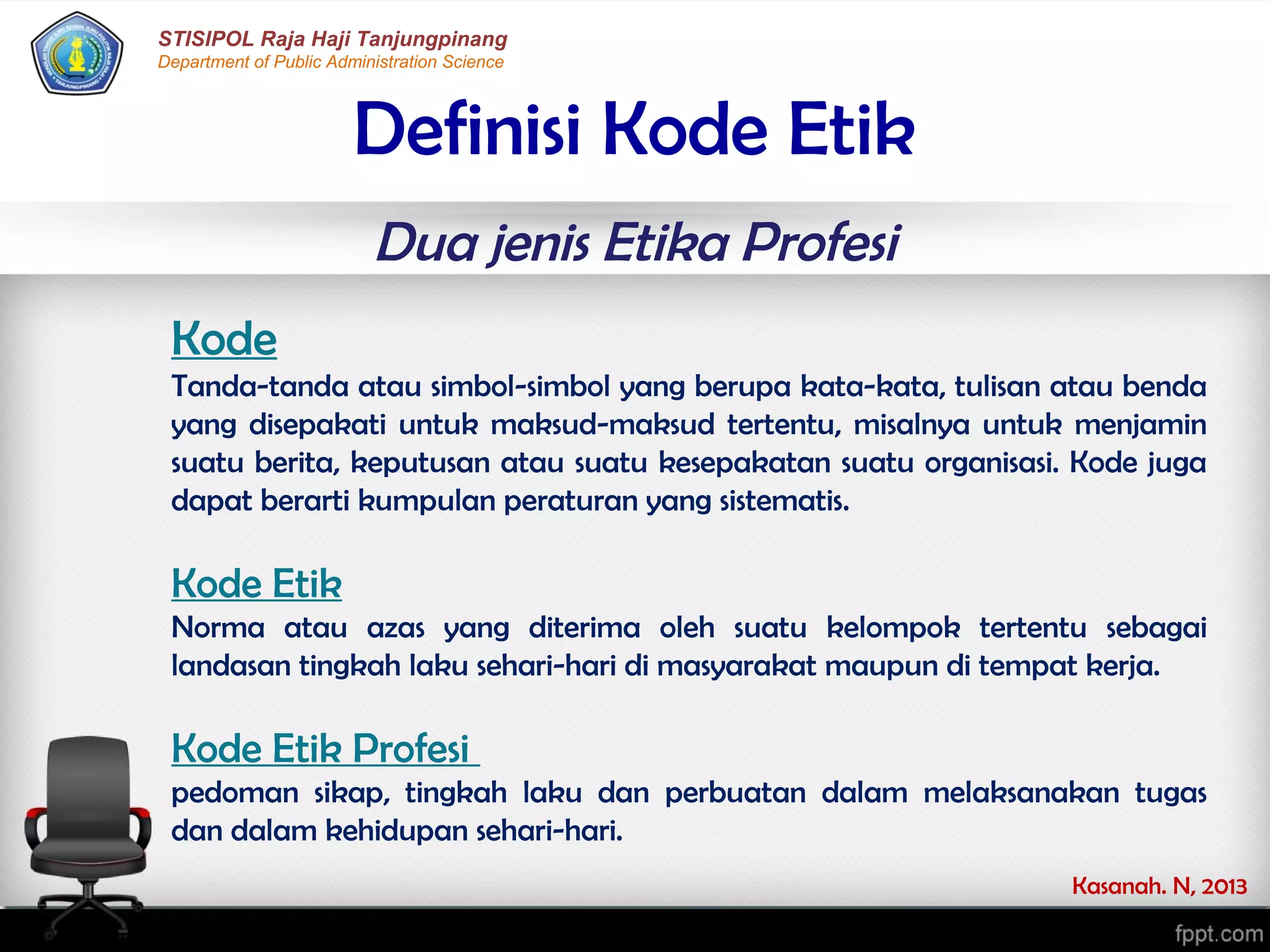 Etika profesi, profesionalisme dan Kode Etika | PPT
