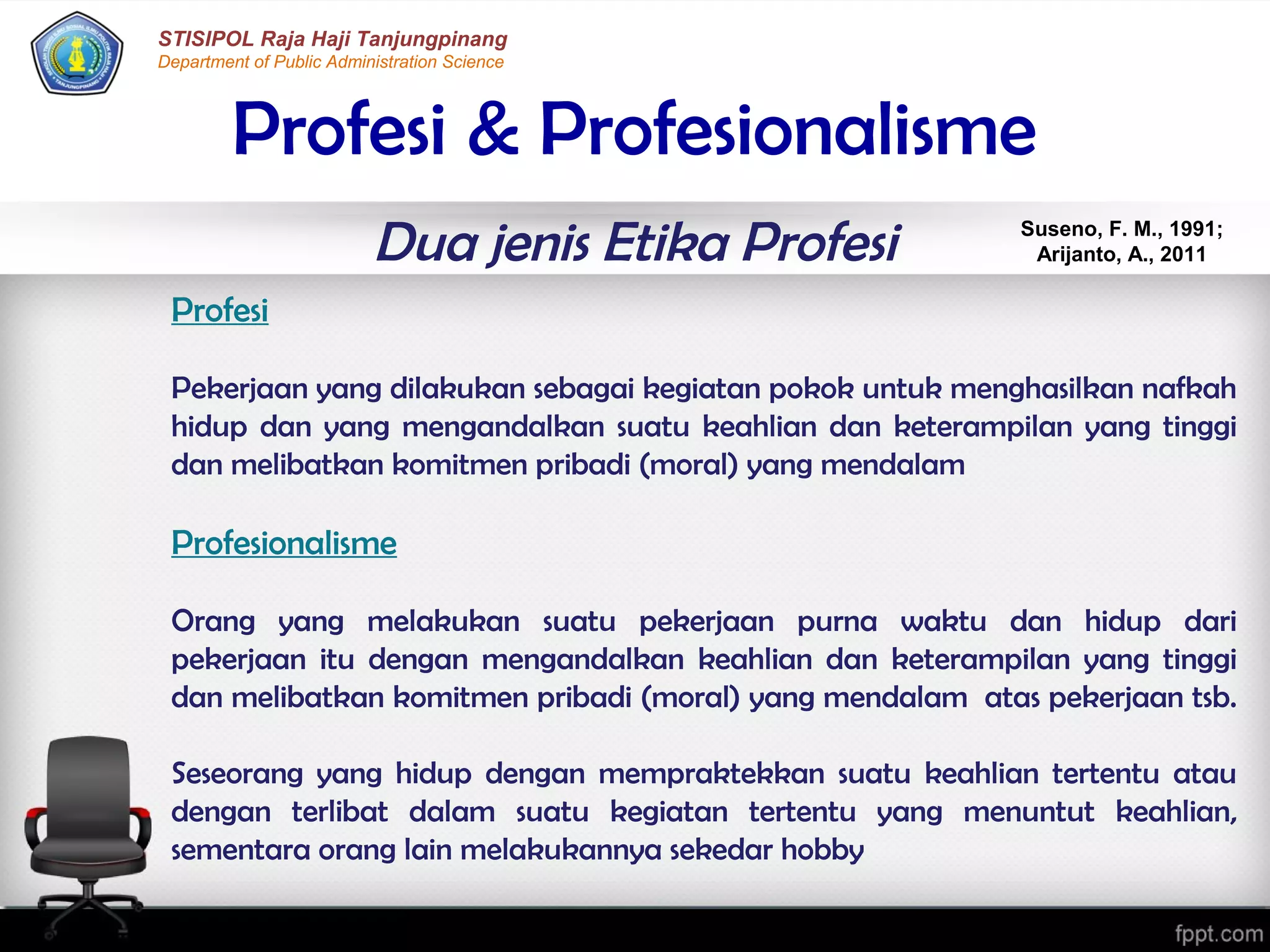 Etika profesi, profesionalisme dan Kode Etika | PPT