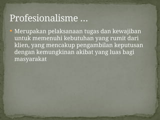 Etika dan Profesionalisme dalam unia pekerjaan .pptx
