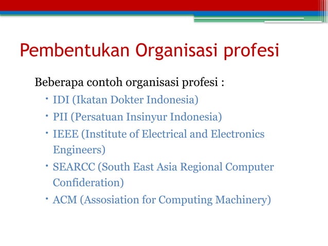 Etika Profesi Slide 02 Organisasi Profesi.pptx