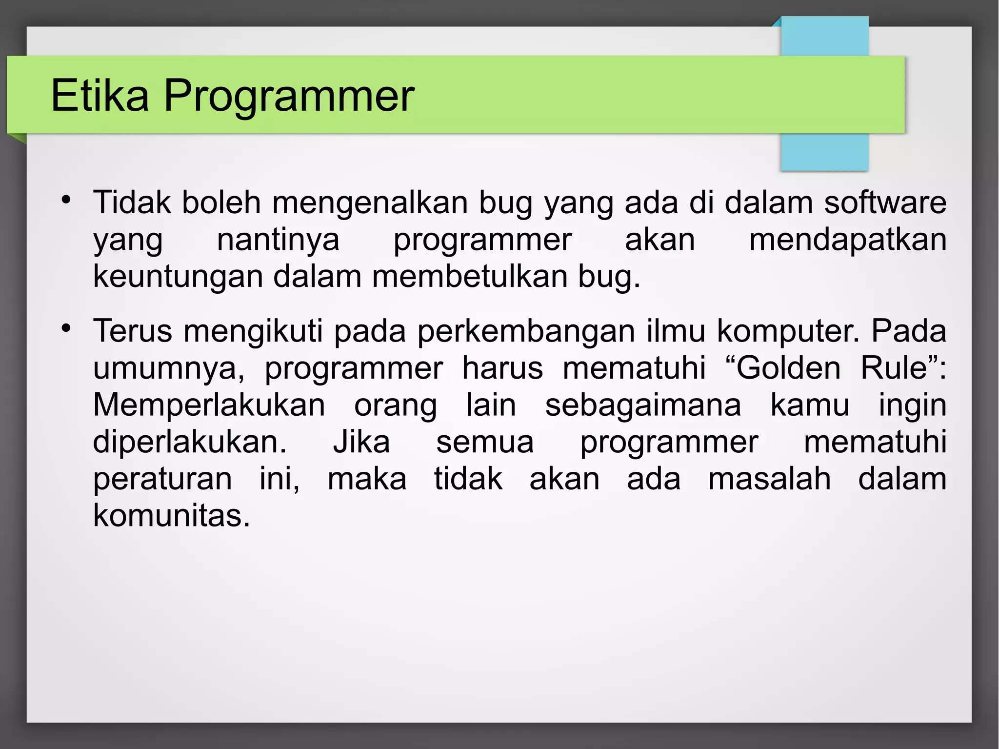 Tugas Presentasi Etika dan Profesi Tentang Etika Seorang Programmer | PPT