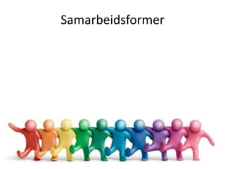 Etikk og samarbeidsformer | PPT