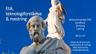 Etik, Teknologiforståelse og Mestring | PPT