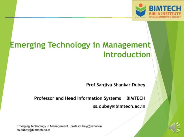 Introduction to Emerging Technology in Management by Prof. SS Dubey | PPT