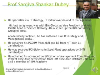 Introduction to Emerging Technology in Management by Prof. SS Dubey | PPT