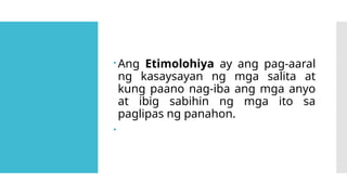 Etimolohiya, maikling kwento.powerpointx | PPTX