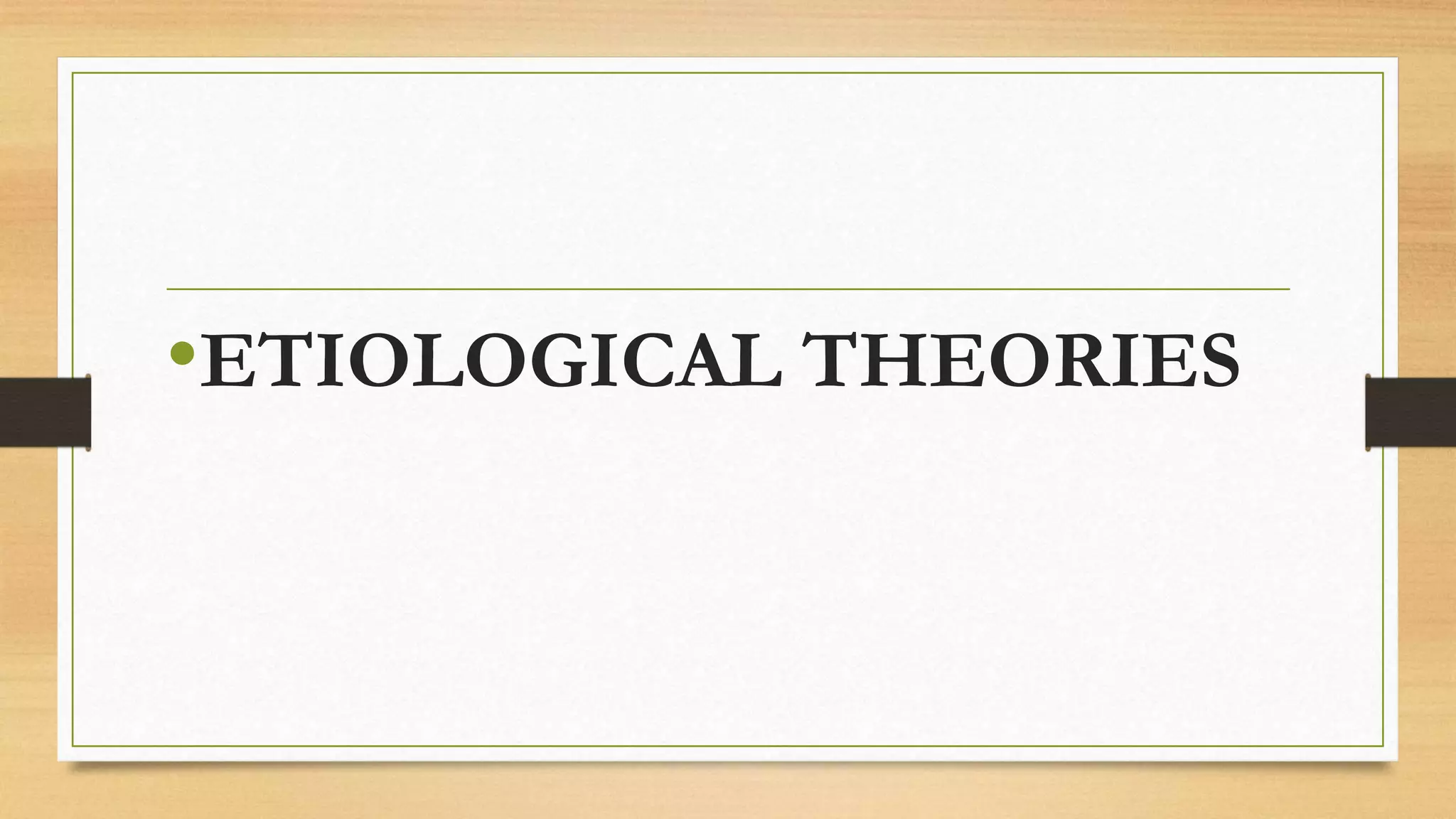 Etiological theories. (causes of mental disorder) | PPTX