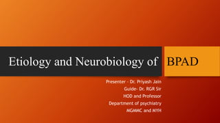 Etiology and neurobiology of bpad | PPT