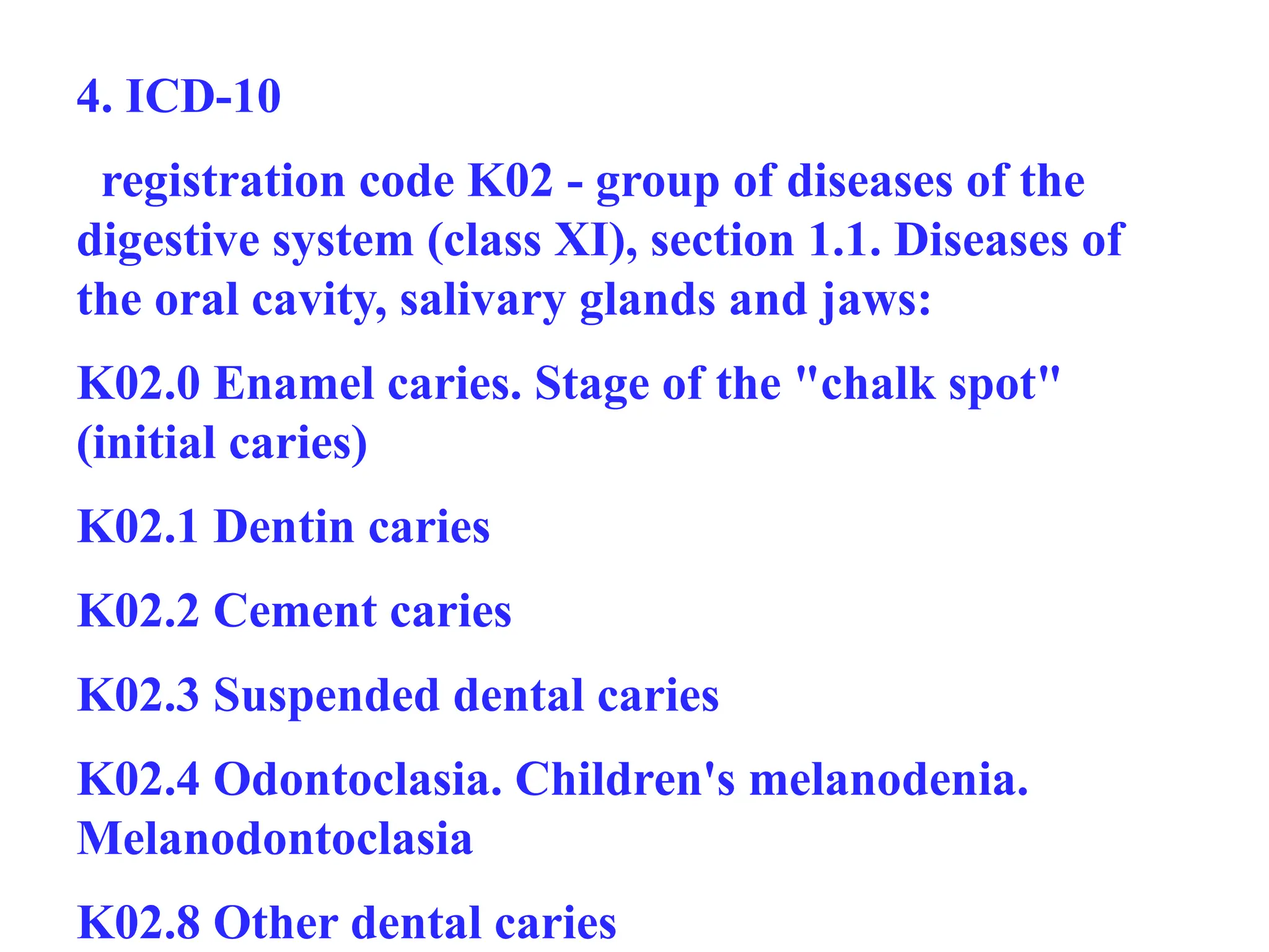 ETIOLOGY AND PATHOGENESIS OF DENTAL CARIES. CLASSIFICATION OF CARIES ...