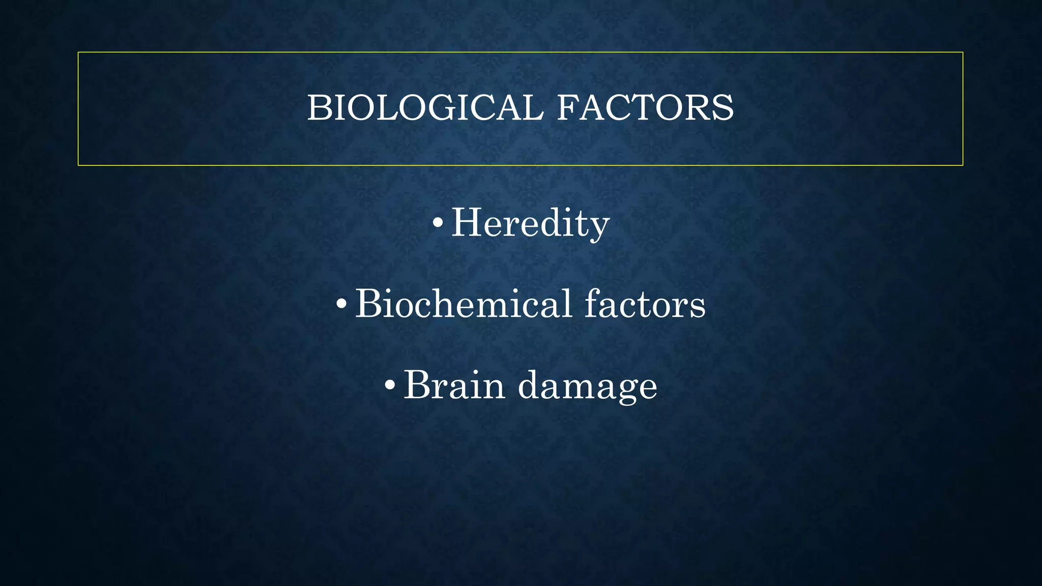 ETIOLOGY BIO- PSYCHOSOCIAL FACTORS.pptx