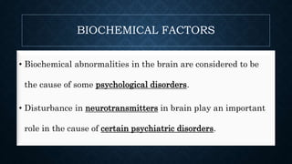 ETIOLOGY BIO- PSYCHOSOCIAL FACTORS.pptx