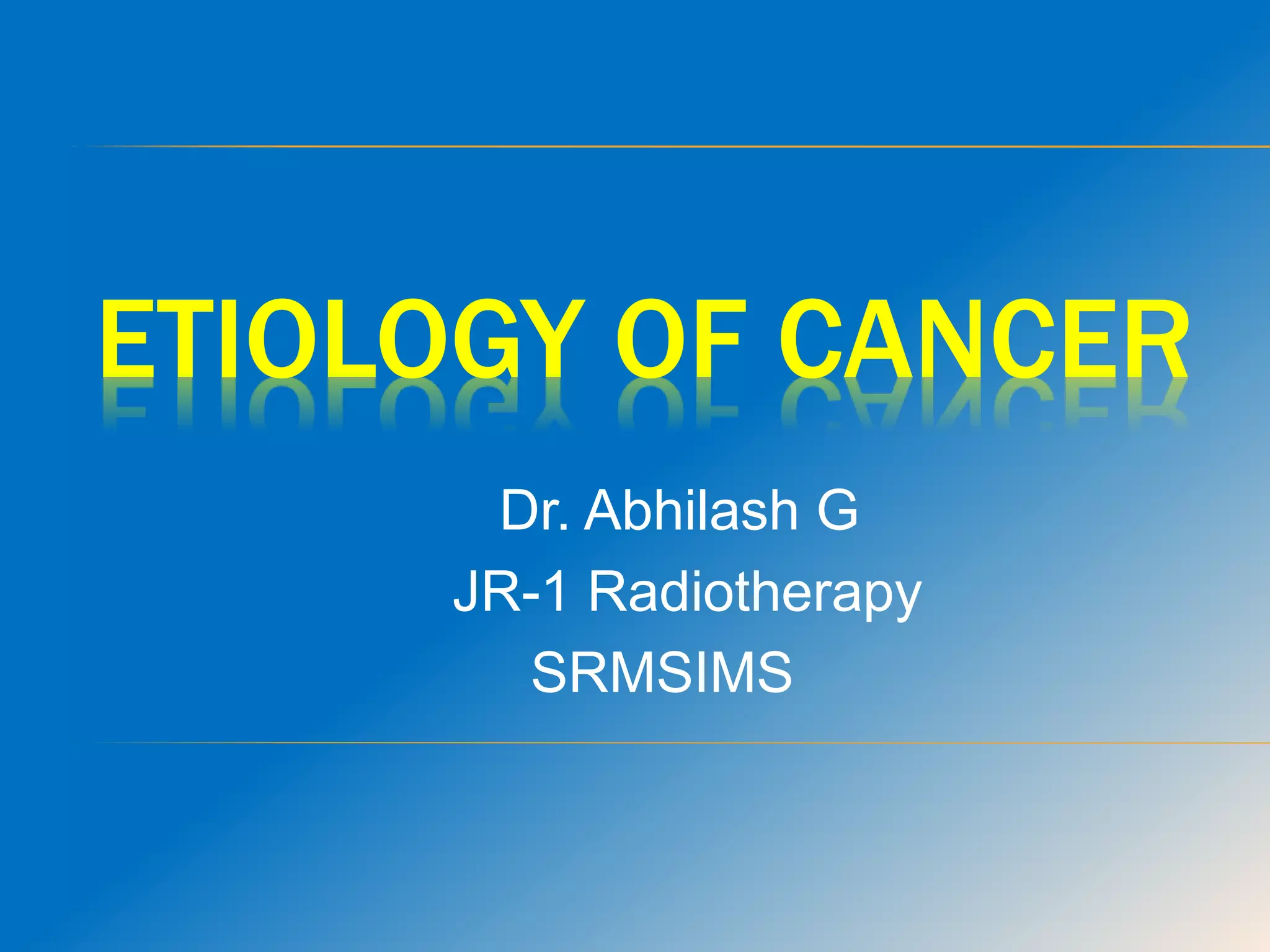 Etiology of Cancer | PPTX