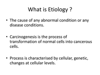 ETIOLOGY OF CANCER.pptx