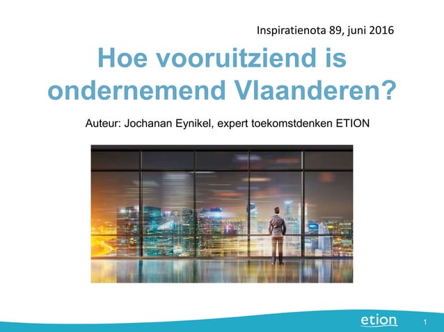 Hoe vooruitziend is ondernemend Vlaanderen? | PPT