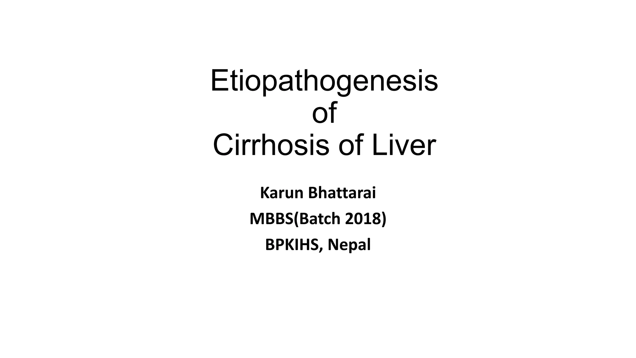 Etiopathogenesis Cirrhosis of Liver | PPT