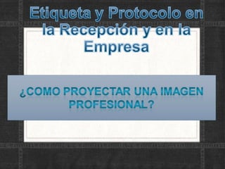 Etiqueta en la recepcion | PPT