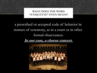 Etiquette for Choirs | PPTX
