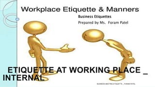 Etiquette working place-internal | PPTX