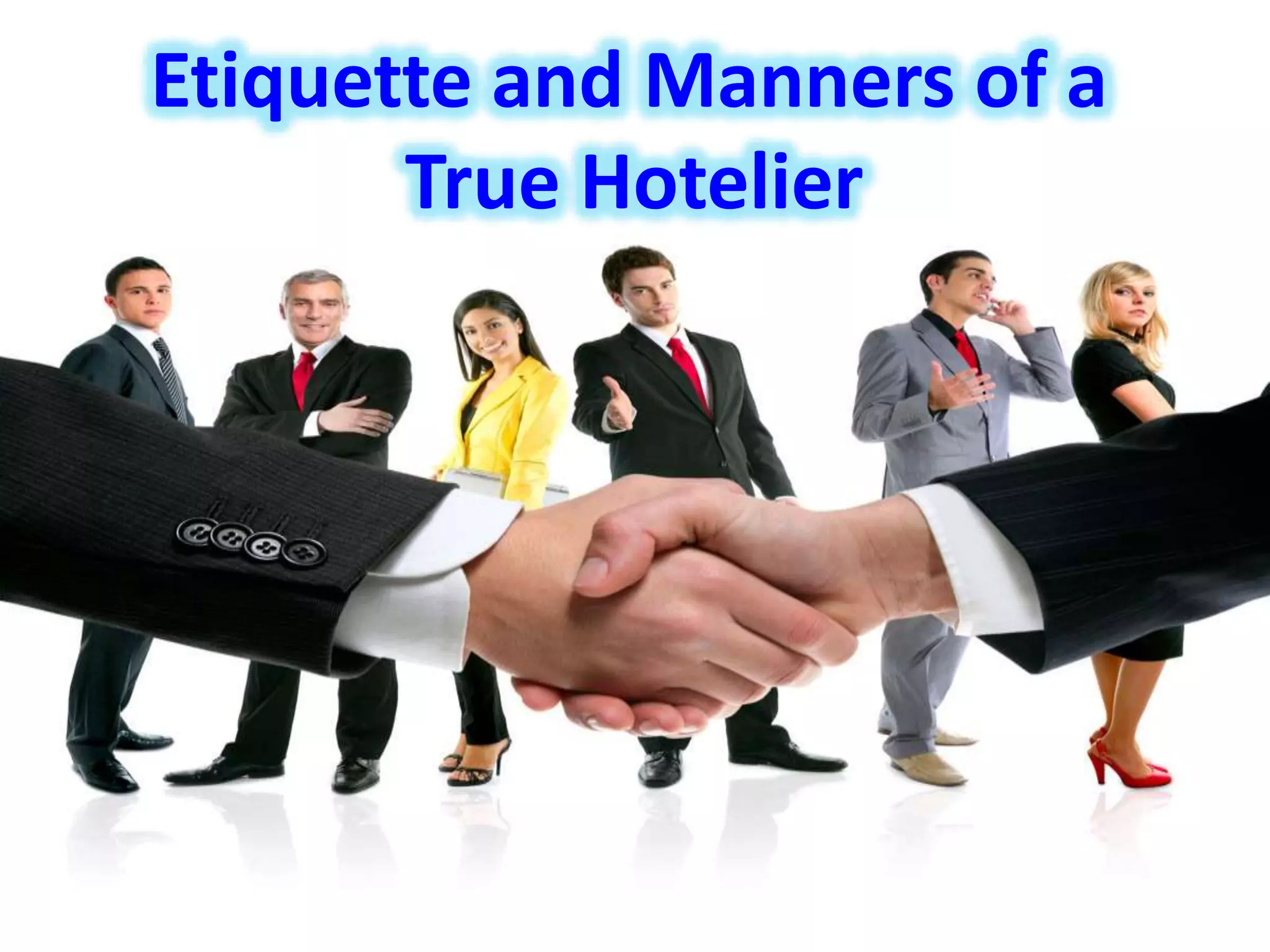 Etiquette and manners of a true hoteliar | PPTX