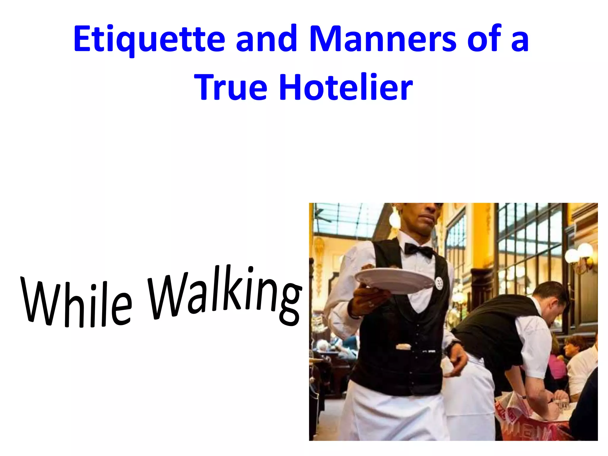 Etiquette and manners of a true hoteliar | PPTX