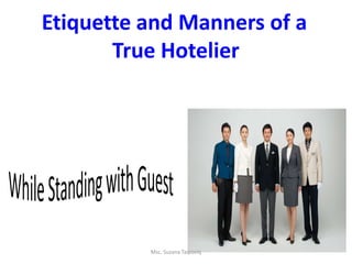 Etiquette & Manners of a true Hotelier | PPTX