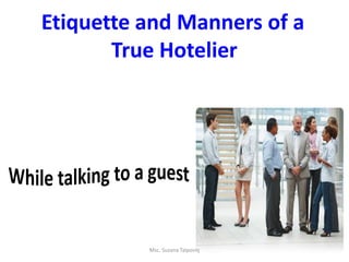 Etiquette & Manners of a true Hotelier | PPTX