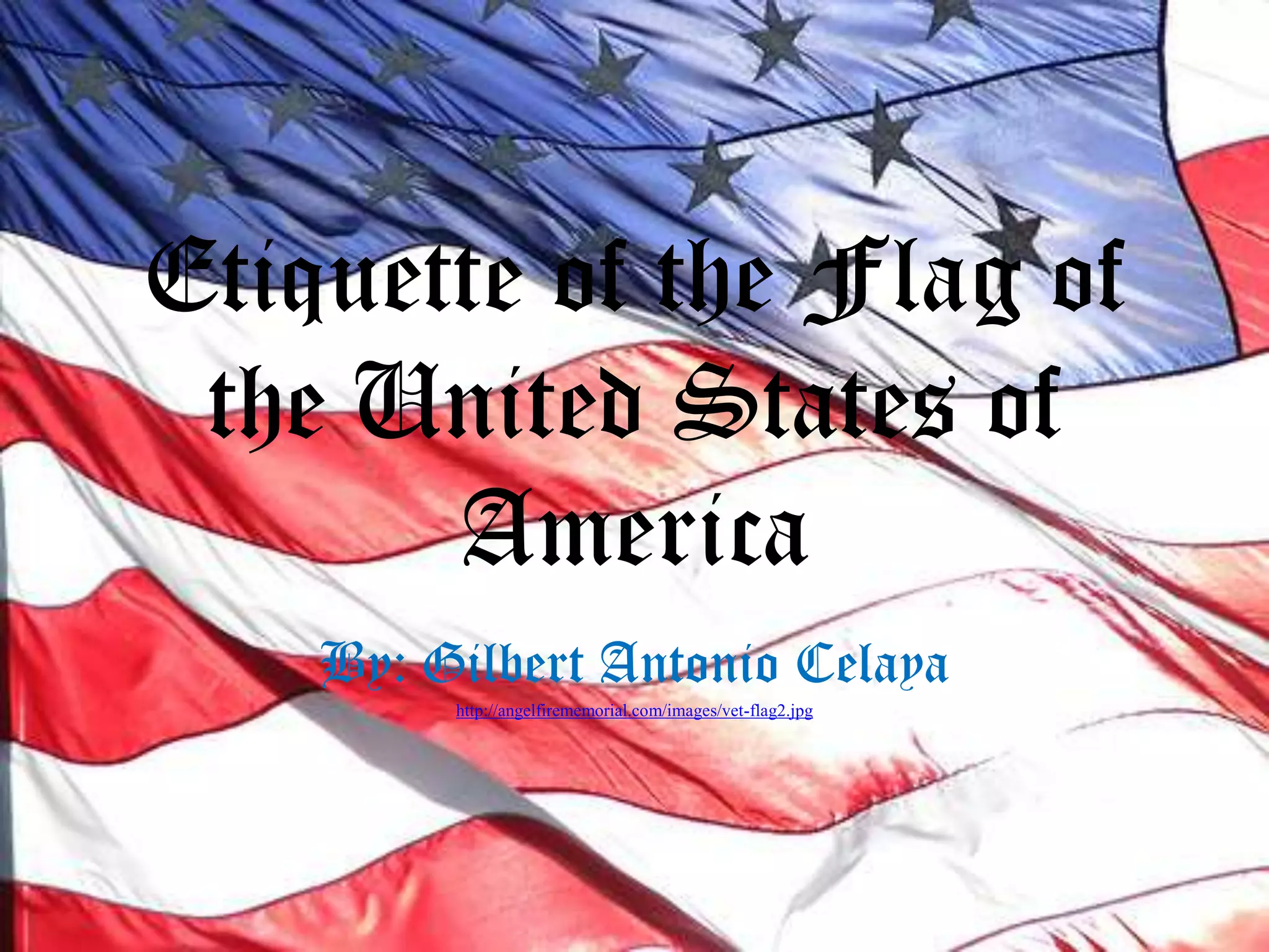 Etiquette of the united states flag of america | PPT