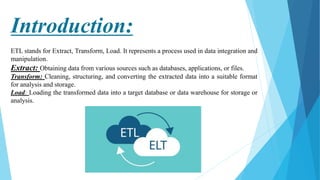 “Extract, Load, Transform,” is another type of data integration process ...