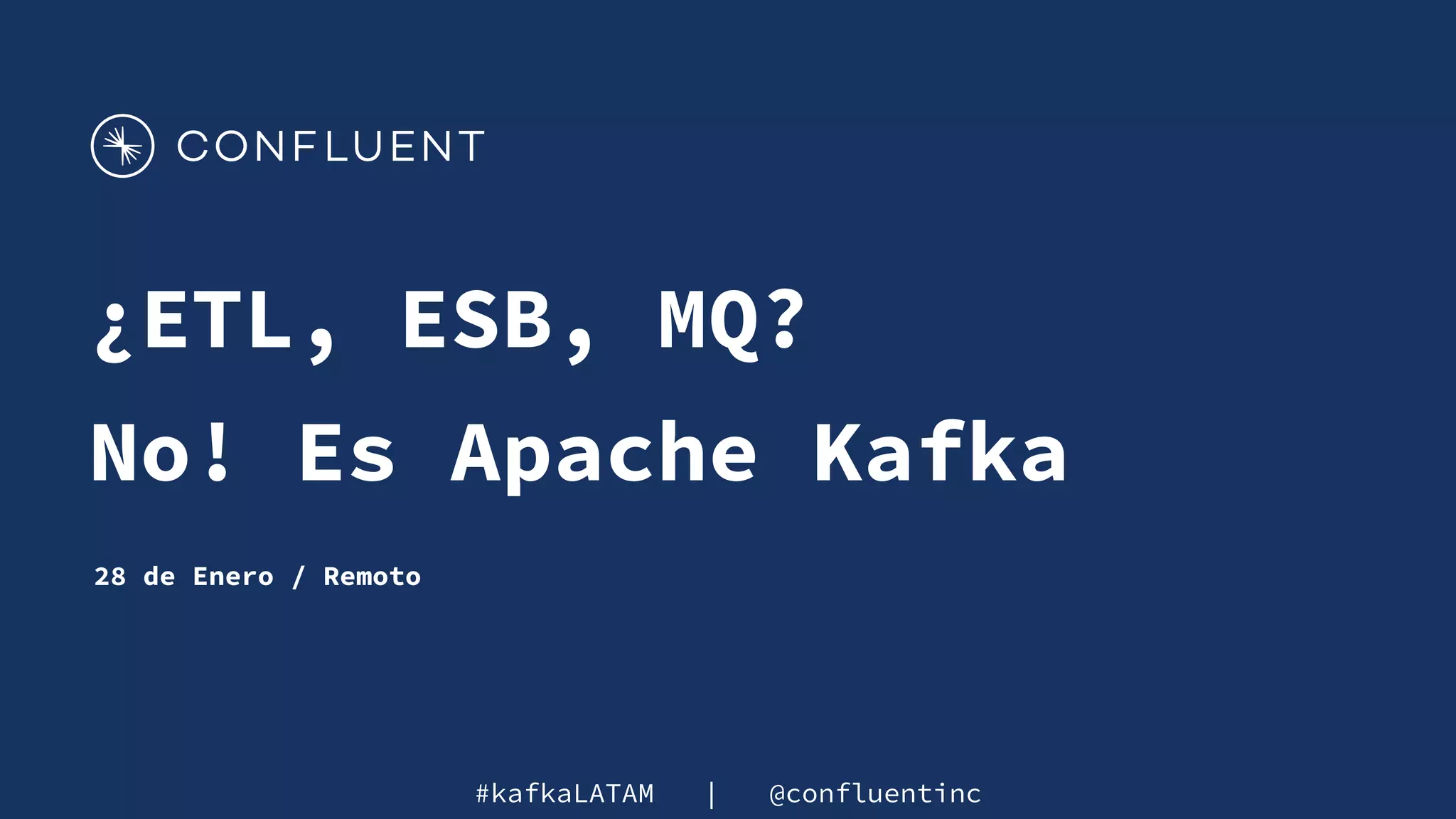 Etl, esb, mq? no! es Apache Kafka® | PPT