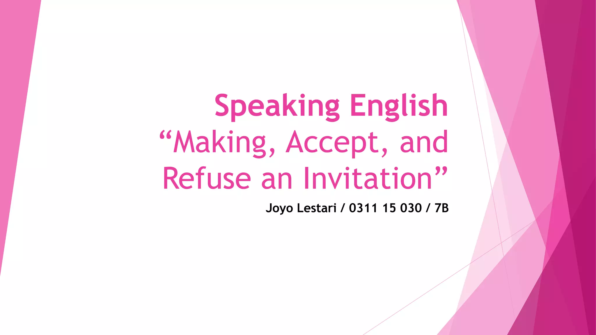 Making, Accepting, and Refusing an Invitation | PPT Making, Accepting, and Refusing an Invitation | PPT