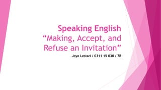 Making, Accepting, and Refusing an Invitation | PPTX