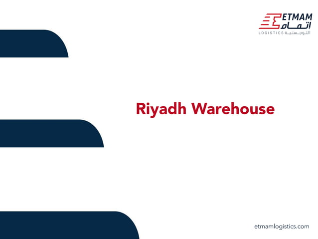 Etmam logistics & Riyadh Warehouse Presentation | PPT