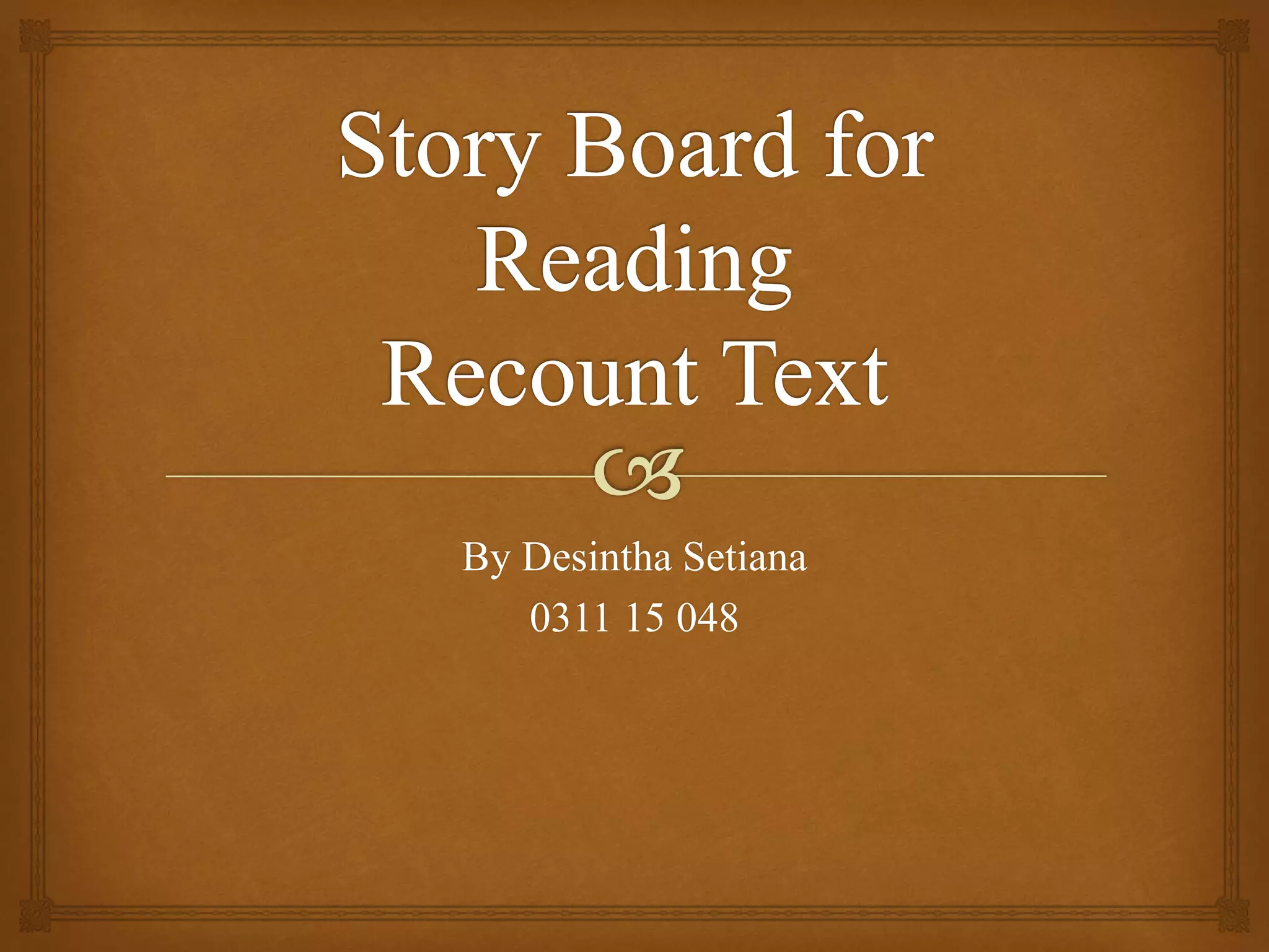 Etm task 4 storyboard for reading @Reading Recount Text | PPT