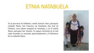 ETNIA NATABUELA | PPT