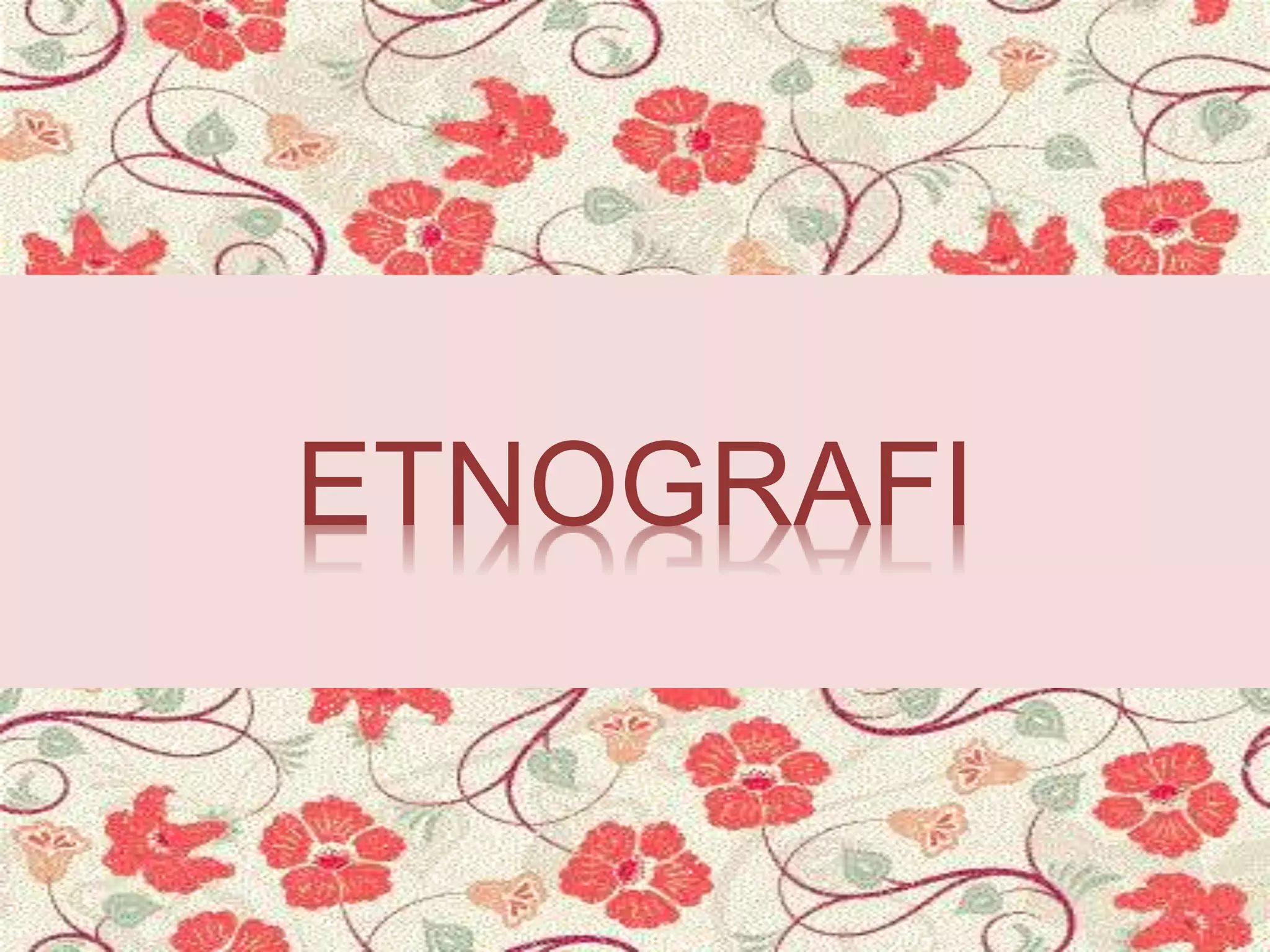 Etnografi presentasi | PPTX