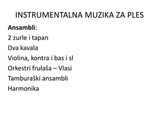 Etnokoreologija - Muzika za ples | PPT