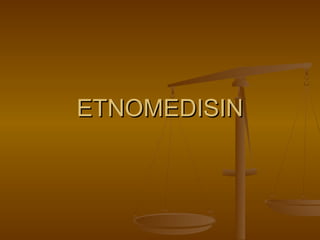 Etnomedisin | PPT