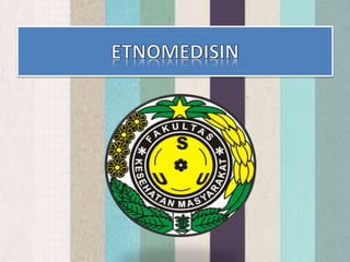 Etnomedisin | PPTX
