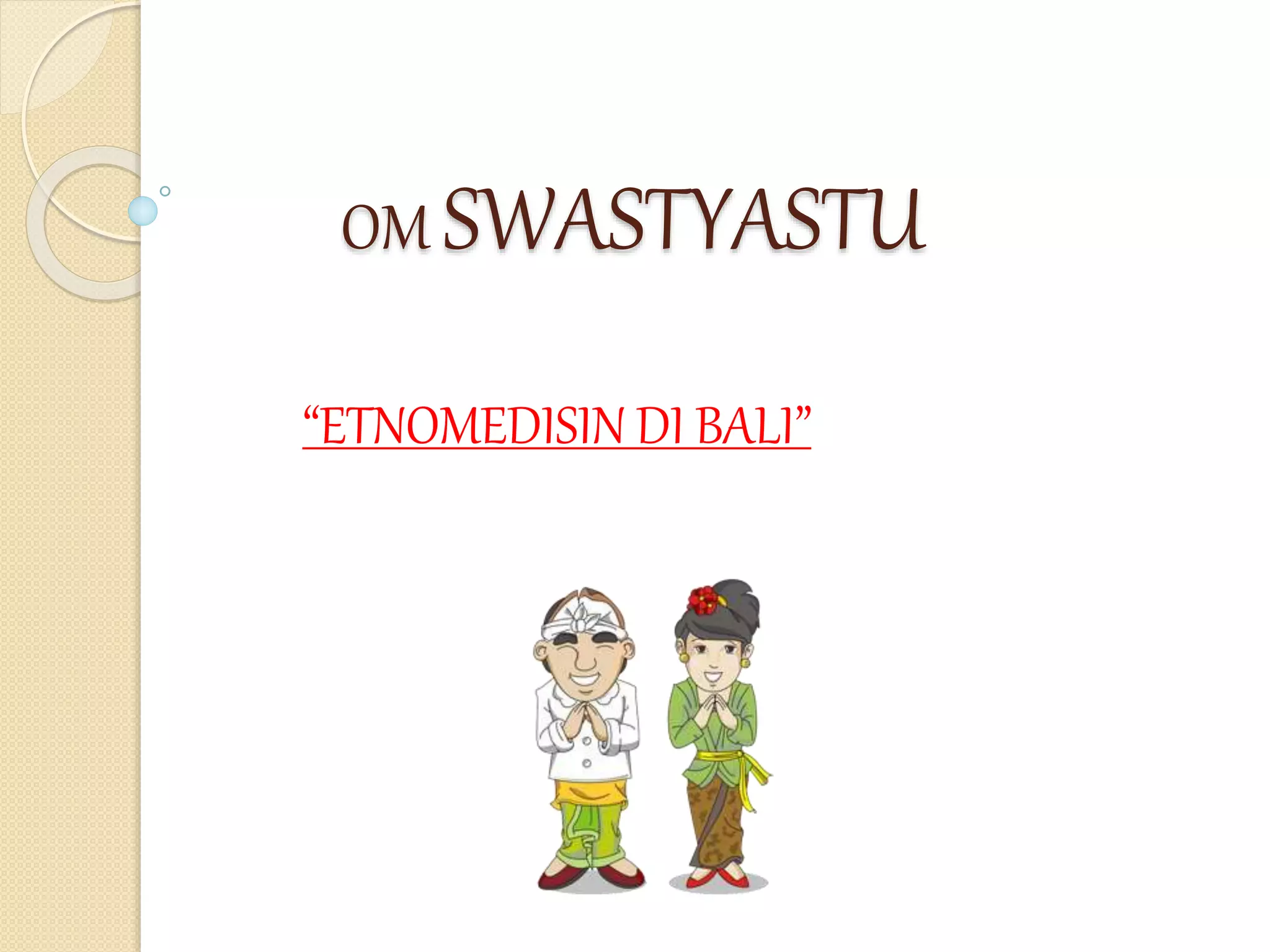 Etnomedisin di bali | PPTX