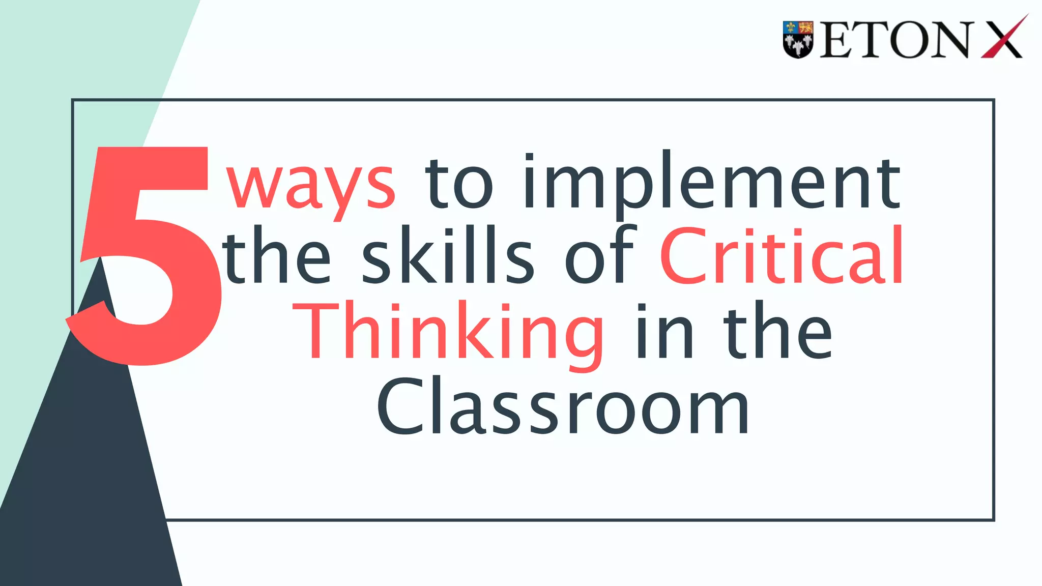 5 Critical Thinking Activities for the Classroom | PPT