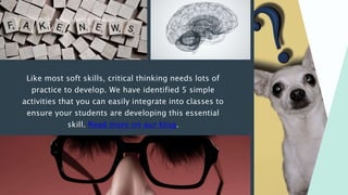5 Critical Thinking Activities for the Classroom | PPT