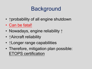 ETOPS - Extended Twinned Engine Operations | PPTX