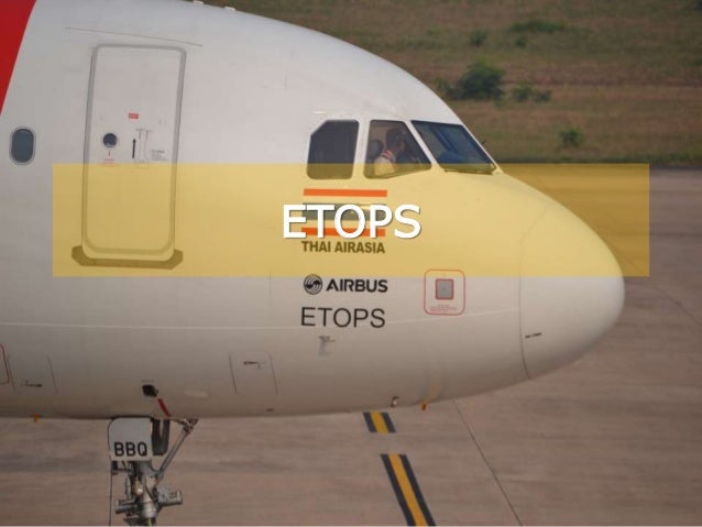 ETOPS - Extended Twinned Engine Operations
