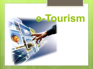 Etourism | PPTX