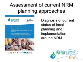 The Nile Basin Development Challenge: A component of the CGIAR Challenge Program on Water and ...