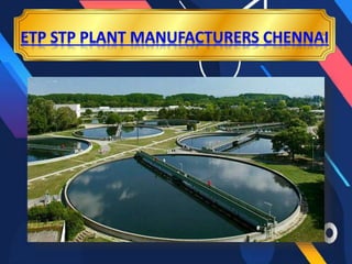 ETP STP Plant Manufacturers Chennai.pptx