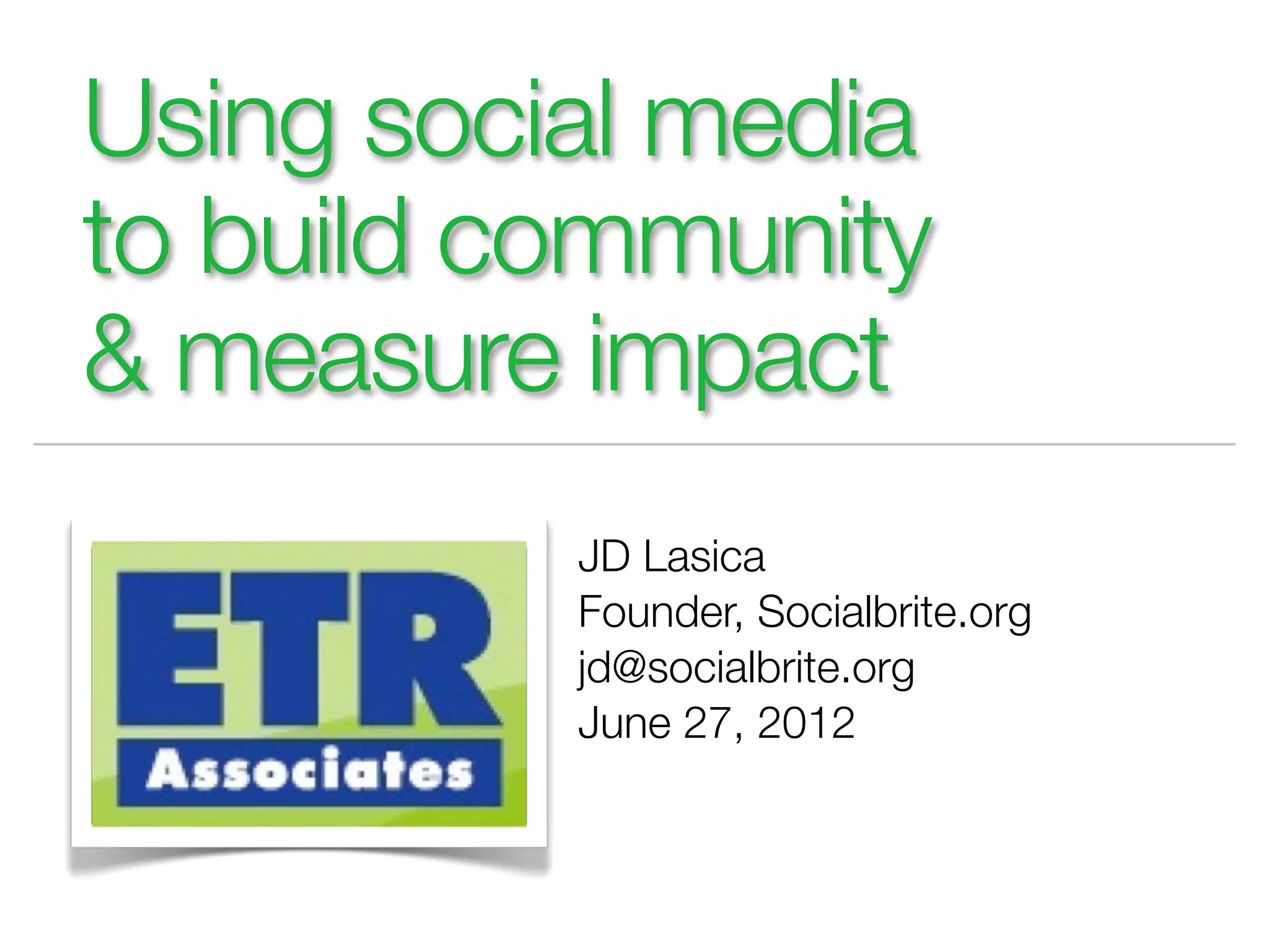 Using social media to build community & measure impact | PPT