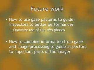 Etra 2010 Gaze Enhanced Visual Search | PPTX | Eye and Vision ...
